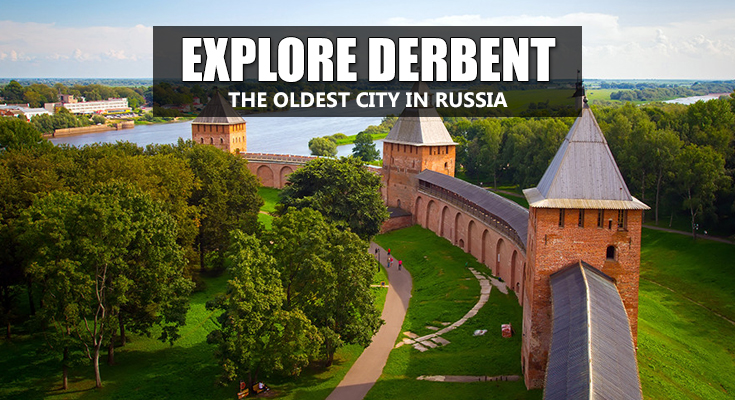 Derbent Russia - The Oldest City in Russia